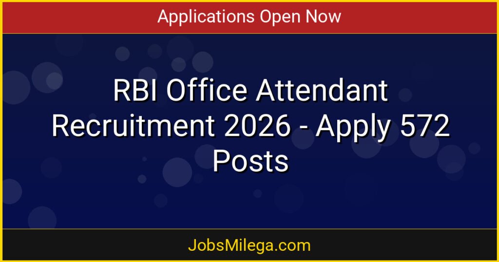 RBI Office Attendant Recruitment 2026 – Apply 572 Posts | Jobs Milega